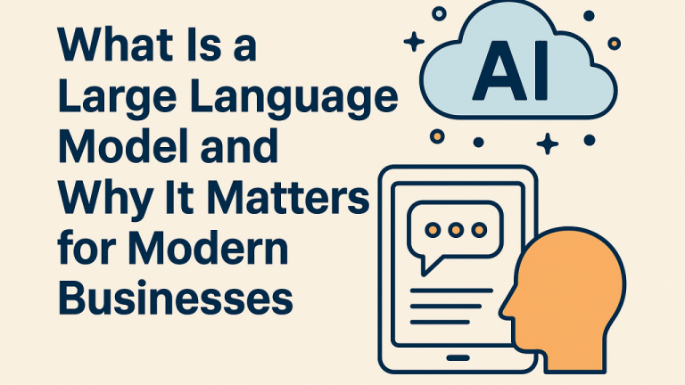 What Is a Large Language Model and Why It Matters for Modern Businesses ...